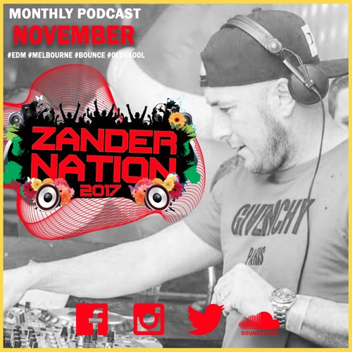 Stream Zander Nation November 2017 BOUNCE//OLDSKOOL #FREE DOWNLOAD by ...