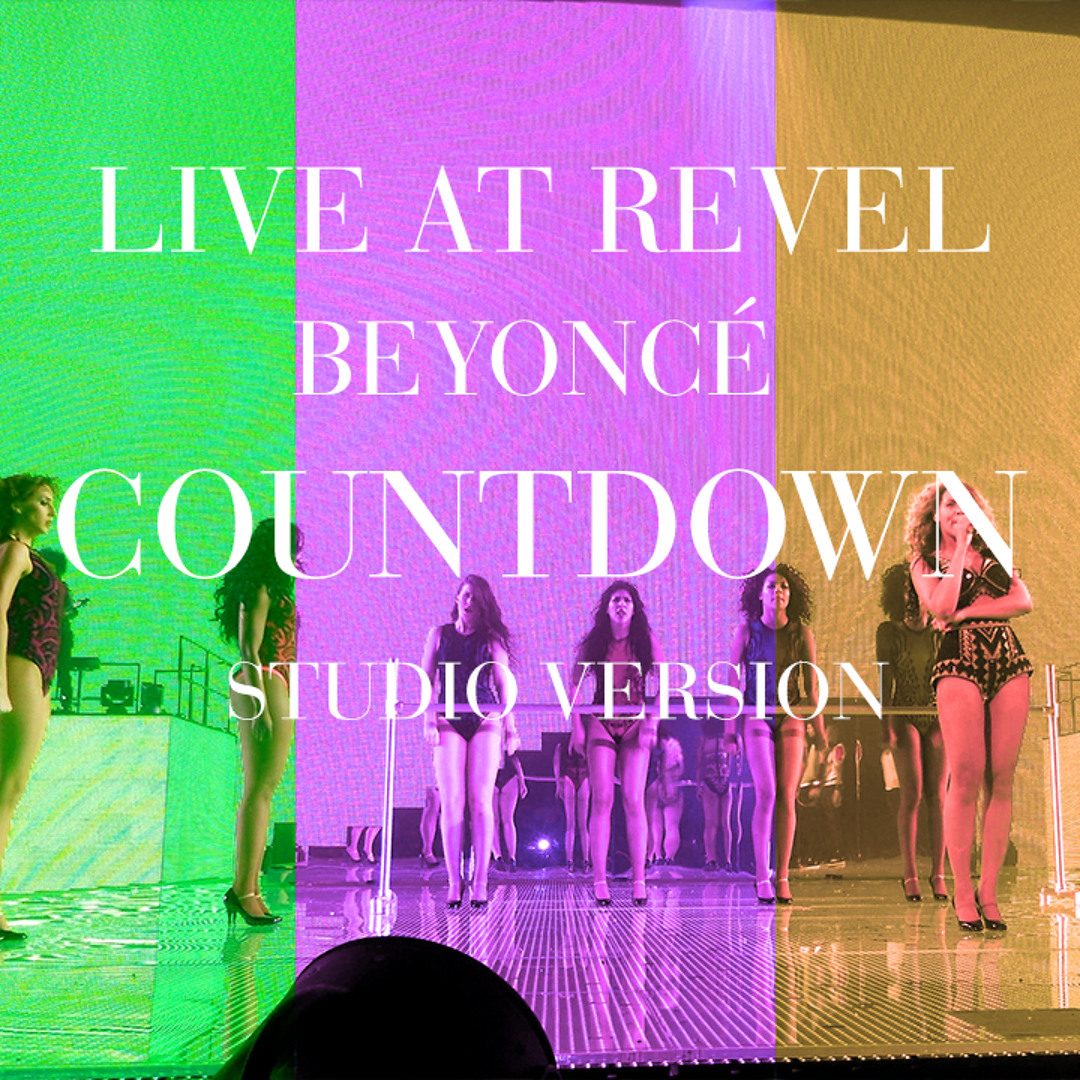 Stream Beyoncé - Countdown (Revel Presents: Beyoncé Live Studio Version ...