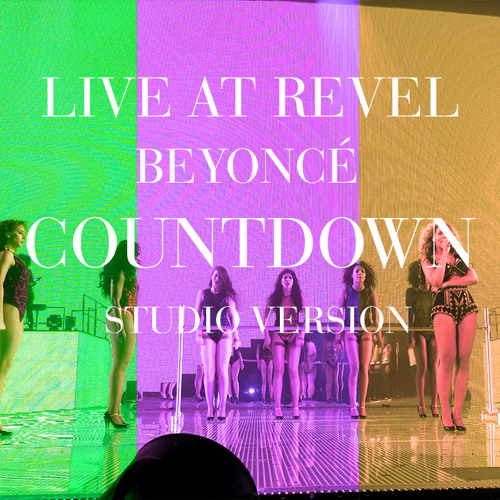 Stream Beyoncé - Countdown (Revel Presents: Beyoncé Live Studio Version) by classicbeyonce ...
