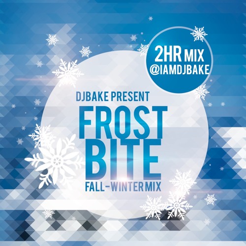Stream Frost Bite Fall-Winter Mix by DJ Bake | Listen online for free ...