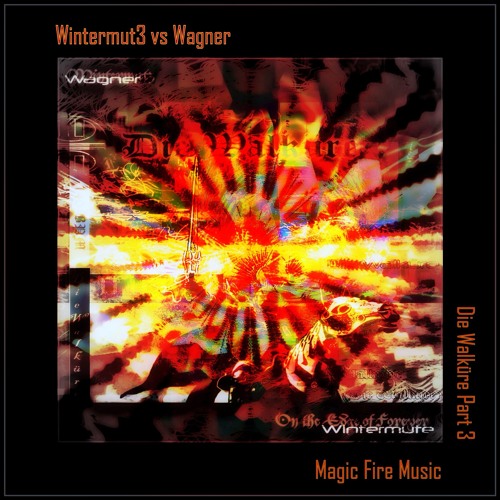 Stream Die Walküre Part III: Magic Fire Music by Wintermut3 | Listen ...