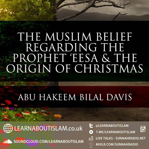 Stream The Belief of a Muslim Regarding the Prophet 'Eesa and Insight ...