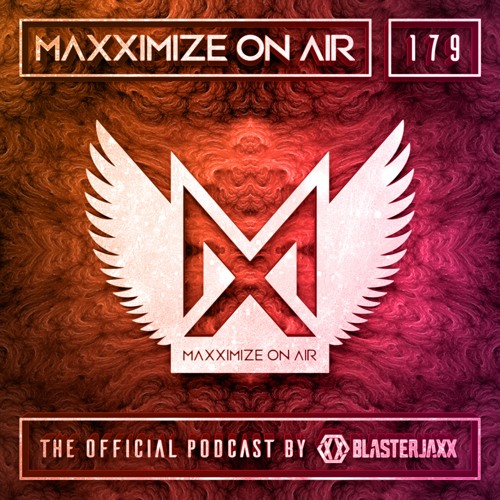 Blasterjaxx - Maxximize On Air 179 2017-11-11