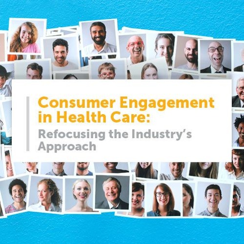 Stream Consumer Engagement in Health Care: Refocusing the Industry's ...