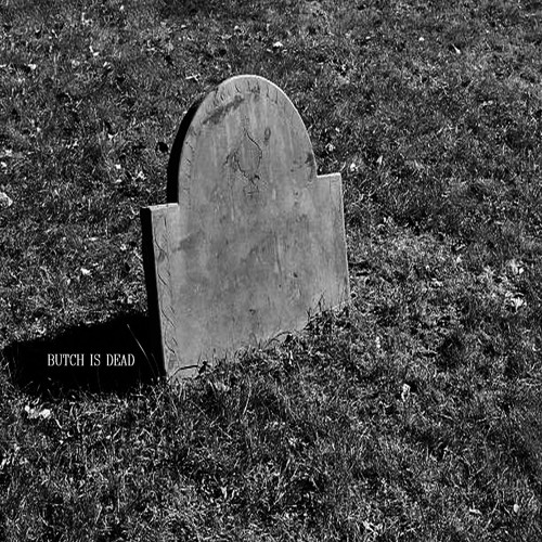 Stream BUTCH | Listen to Butch III - Butch Is Dead playlist online for ...