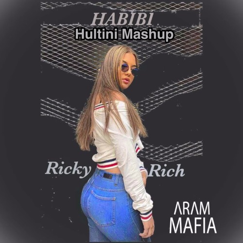Stream Ricky Rich - Habibi v/ Snap (Hultini Mashup) [PLAYED BY ARAM ...