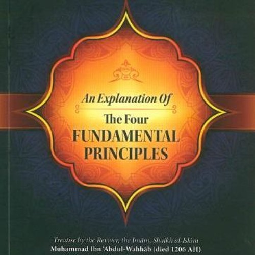 Stream The Four Fundamental Principles - Lesson 6 - Shaykh Khalid ...