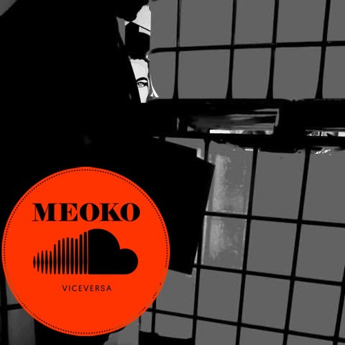 Stream MEOKO Exclusive: Viceversa by MEOKO | Listen online for free on ... Stream MEOKO Exclusive: Viceversa by MEOKO | Listen online for free on ...