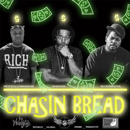 Stream Roni Raxx - Chasen Bread Ft. Mitchy Slick & Rich The Factor ...