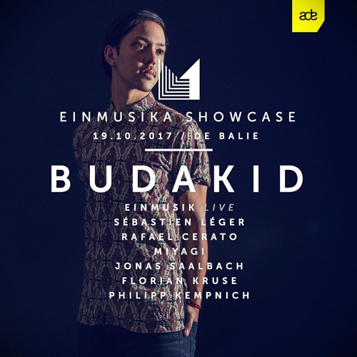Stream Budakid @ ADE 2017 / Einmusika Showcase by Einmusika Recordings ...