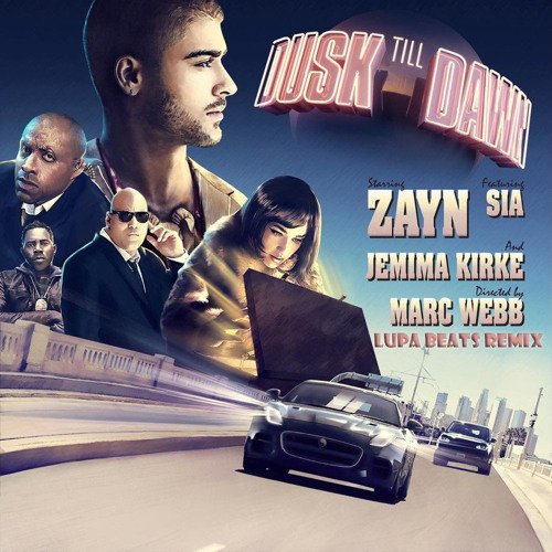 Zayn - Dusk Till Dawn (feat. Sia) (LuPa Beats Remix) by Pasquale Sgro ...