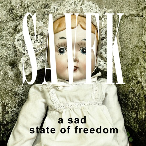 Stream A Sad State Of Freedom (FREE DOWNLOAD) by Savfk - Music | Listen ...