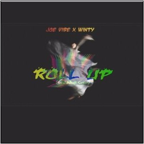 Stream Roll Up (Omo Alhaji Cover) by Joe Vibe | Listen online for free ...