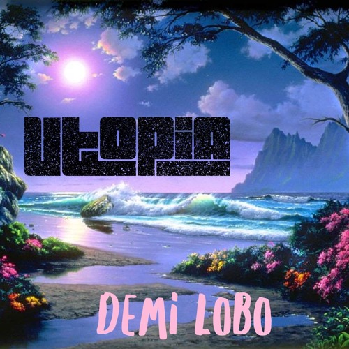 Stream "Utopia" Demi Lobo Future House Mix by DemiLobo | Listen online ...