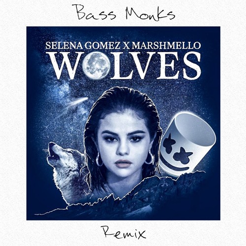 Stream Selena Gomez & Marshmello – Wolves (Bass Monks Remix) by Bass ...
