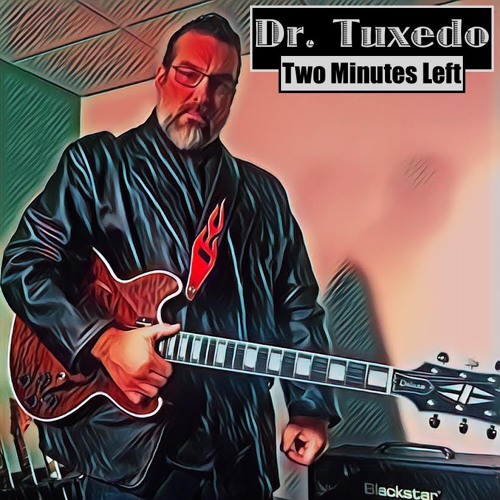 Stream Two Minutes Left (Final Remix) by Dr. Tuxedo: Futuristic Guitar ...