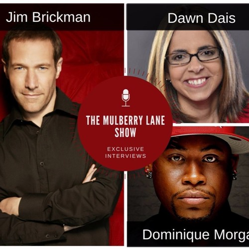 Stream episode Interviews: Jim Brickman, Dawn Dais, Dominique Morgan by The Mulberry Lane Show ...