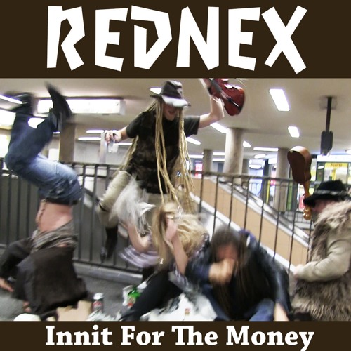 Stream Rednex - Innit For The Money by REDNEX Official | Listen online ...