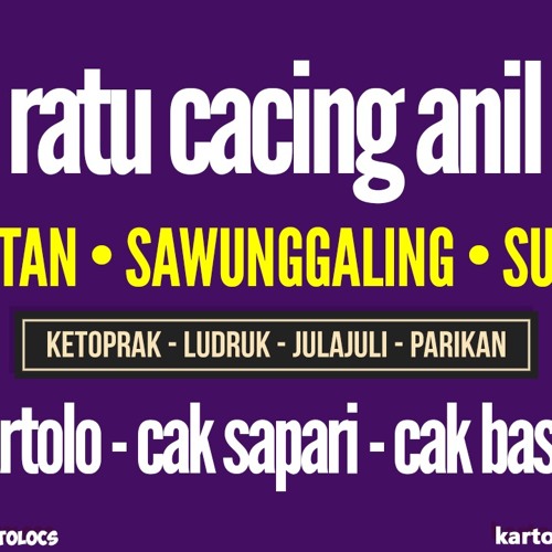 Stream Kartolo CS - Ratu Cacing Anil by Kartolo CS 5 | Listen online ...