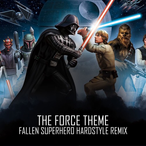 Stream Fallen Superhero - The Force Theme by Fallen Superhero | Listen ...