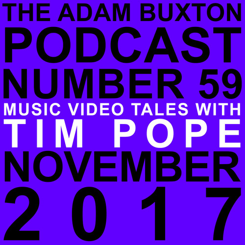 Stream episode EP.59 - MUSIC VIDEO TALES WITH TIM POPE by Adam Buxton ...