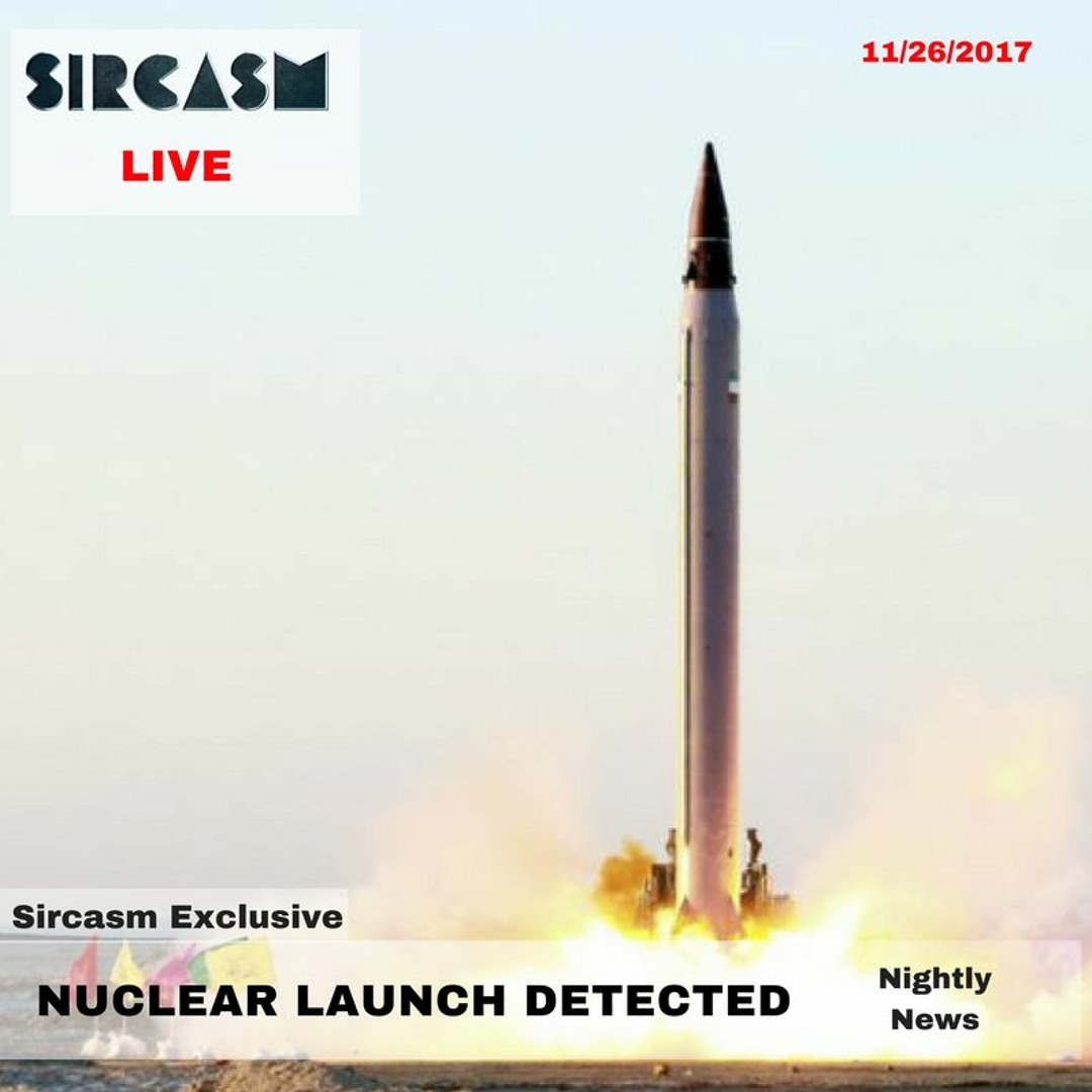 Stream Nuclear Launch Detected by Sircasm | Listen online for free on SoundCloud