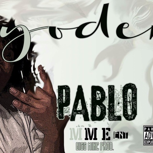 Stream MME Pablo - YODER by Patron Hatcher | Listen online for free on ...