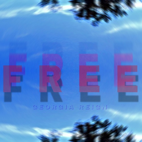 Stream FREE by GeorgiaReign | Listen online for free on SoundCloud