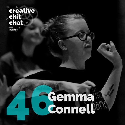 46 - Gemma Connell by Creative Chit Chat - Dundee | Free Listening on ...