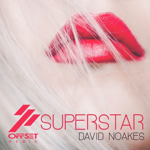 Stream David Noakes - Superstar (Offset Radio Edit) by OFFSET | Listen ...