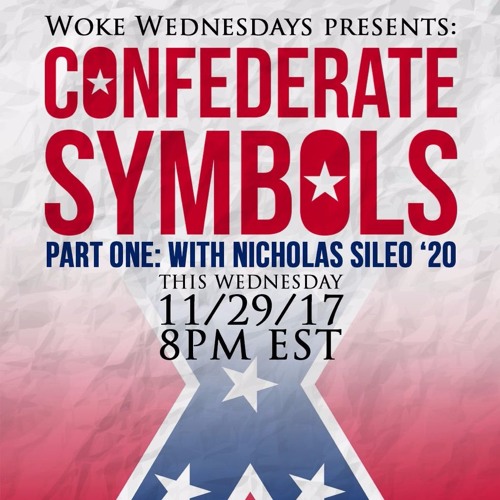 Stream S2 E2: Confederate Symbols Part 1 w/ Nicholas Sileo '20 by Woke ...