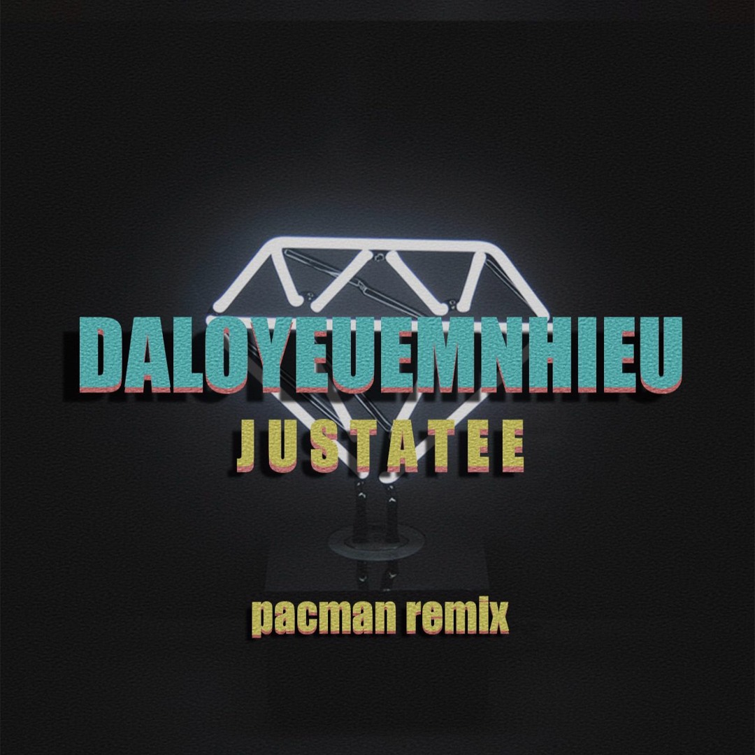 Listen to music albums featuring JustaTee - Đã Lỡ Yêu Em Nhiều (pacmix ...