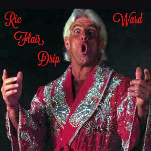 Stream Ric Flair Drip by Westside Ward | Listen online for free on ...