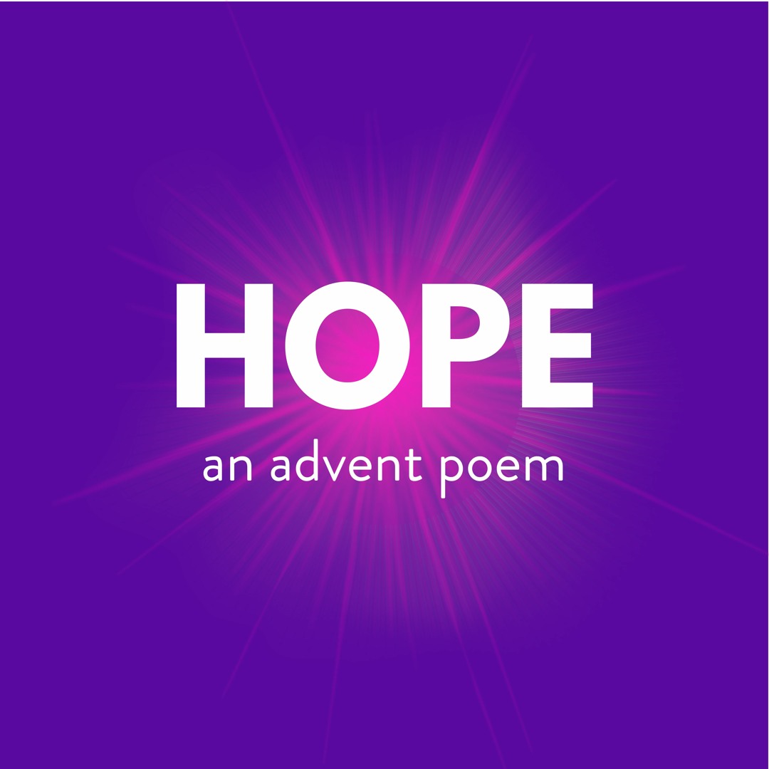 Stream Hope: An Advent Poem by Luke Schumann | Listen online for free ...