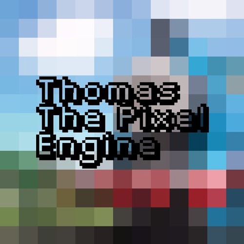 Stream Thomas The Pixel Engine by IMakeMadPlayz | Listen online for ...