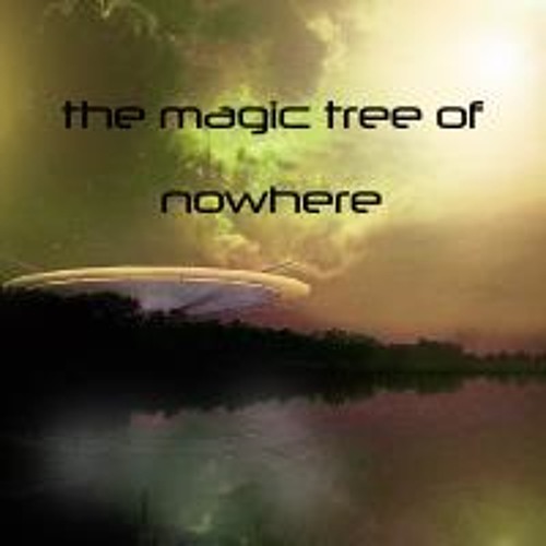 Stream The Magic Tree of Nowhere- Remembrance of Courage Past by ...