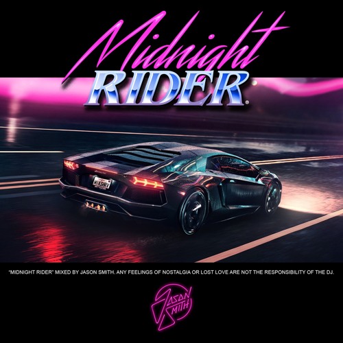 Stream Jason Smith Presents Midnight Rider Vol. 1 by DJ Jason Smith ...