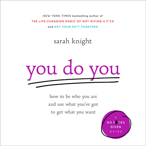 Stream YOU DO YOU by Sarah Knight Read by the Author - Audiobook ...