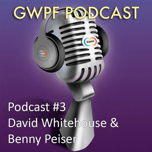 Stream episode GWPF Podcast 003 - David Whitehouse & Benny Peiser by ...