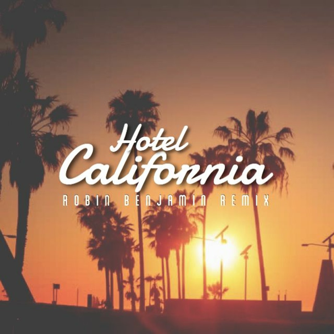 Stream Robin Benjamin - Hotel California by Robin-Benjamin | Listen ...