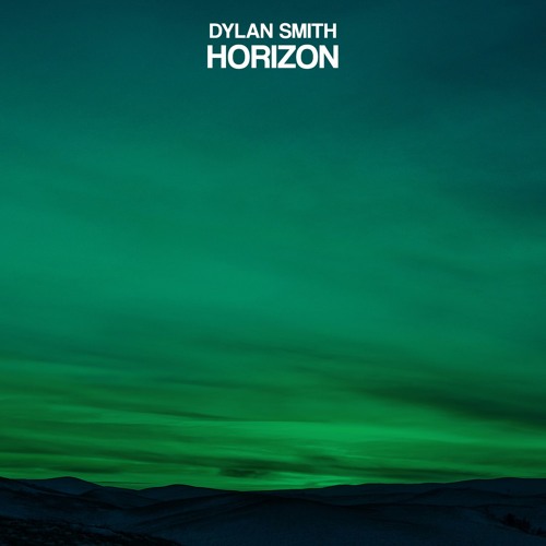 Stream Dylan Smith - Horizon [Free] by Dylan Smith | Listen online for ...