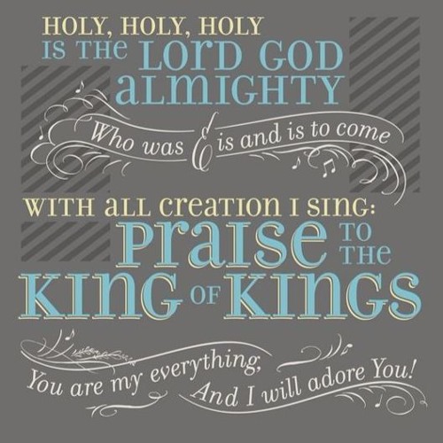 Holy Holy Holy Lord God Almighty