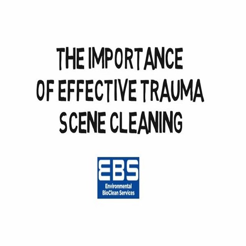Stream The Importance Of Effective Trauma Scene Cleaning from Jessica ...