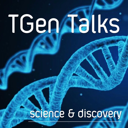Stream episode Episode 1: What is TGen? Interview with Dr. Jeffrey ...