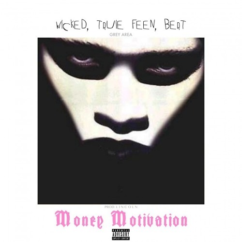Stream Money Motivation (w/ BERT. & Truie Feen) (Prod. L I N C O L N ...