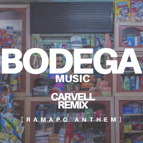 Stream Bodega Music [Ramapo Anthem] by C A R V E L L | Listen online ...
