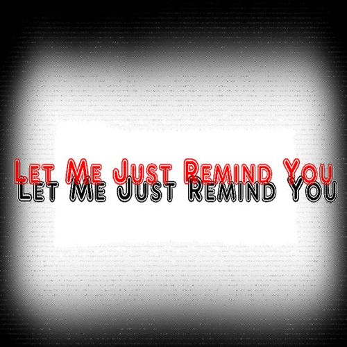 Stream Let Me Just Remind You (Prod. By JALINCO) by X-el | Listen ...