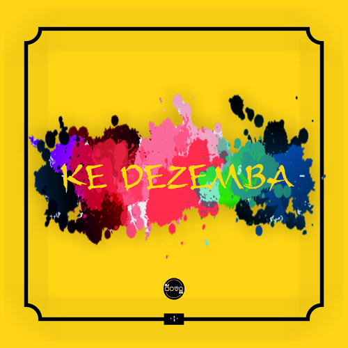 Stream DJ NOVA SA - Ke Dezemba by DJ Nova SA | Listen online for free ...