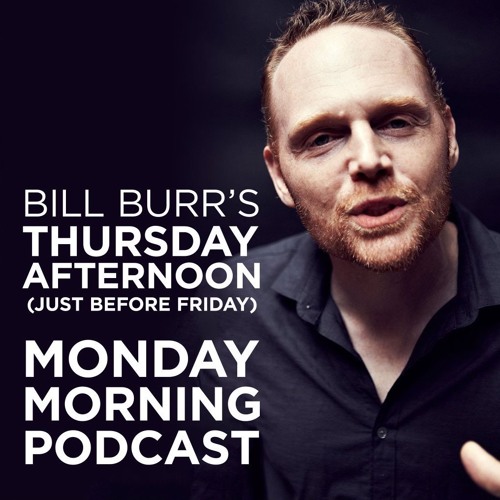 Stream Oo “PRIBNER” oO | Listen to best of bill burr monday morning ...