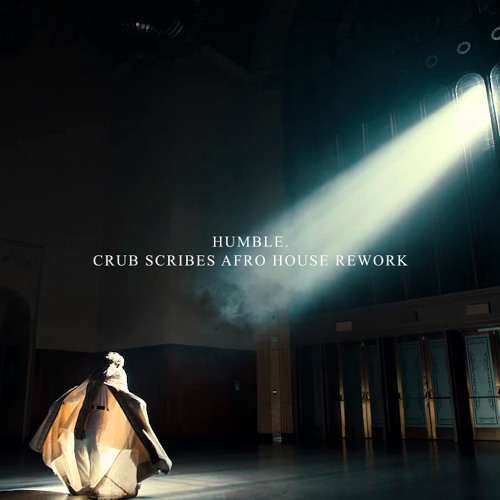 Stream HUMBLE. (Crub Scribes Afro House Rework) by Crub Scribes ...